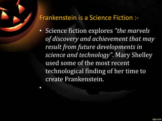 Frankenstain as a gothic science fiction | PPT