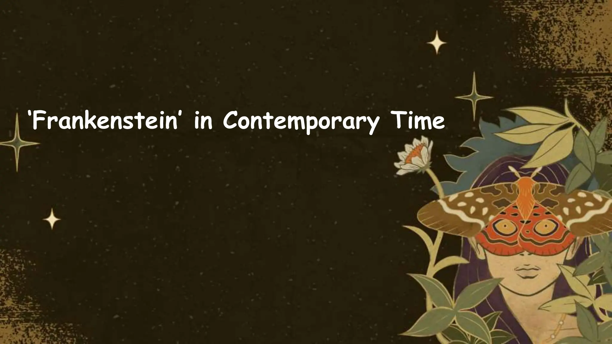 ‘Frankenstein’ in Contemporary Time.pptx
