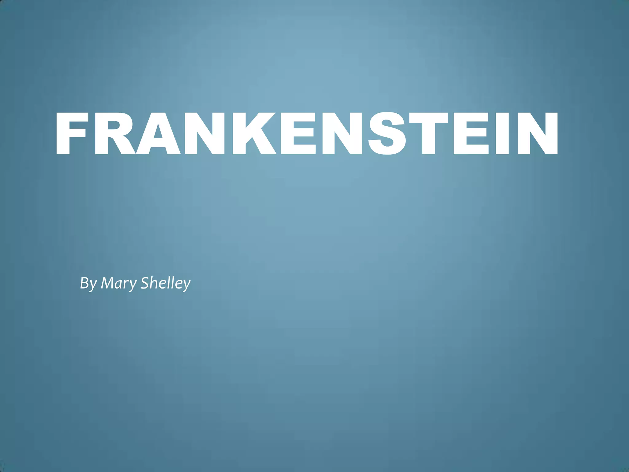 Frankenstein intro and research project intro | PPTX