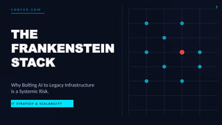 The Frankenstein Stack: Why Bolting AI to Legacy Infrastructure is a ...