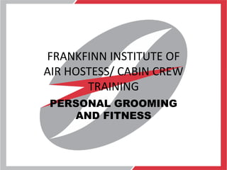 Frankfinn institute grooming ppt | PPTX