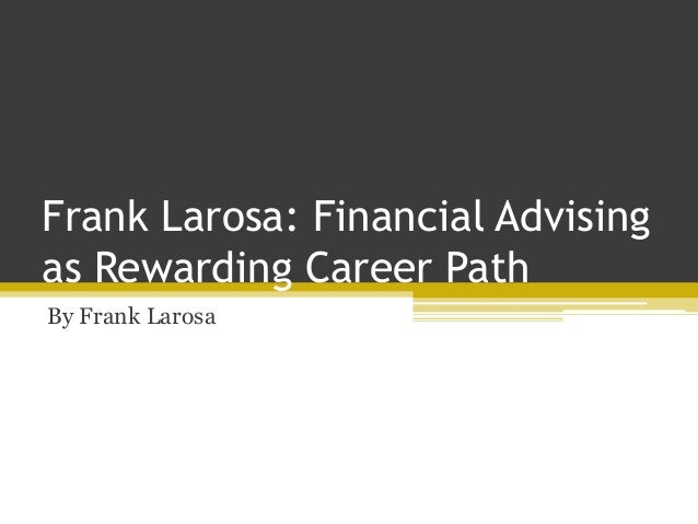 Frank Larosa: Financial Advising as Rewarding Career Path