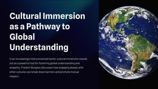 Franklin Burgess - Cultural Immersion as a Pathway to Global ...