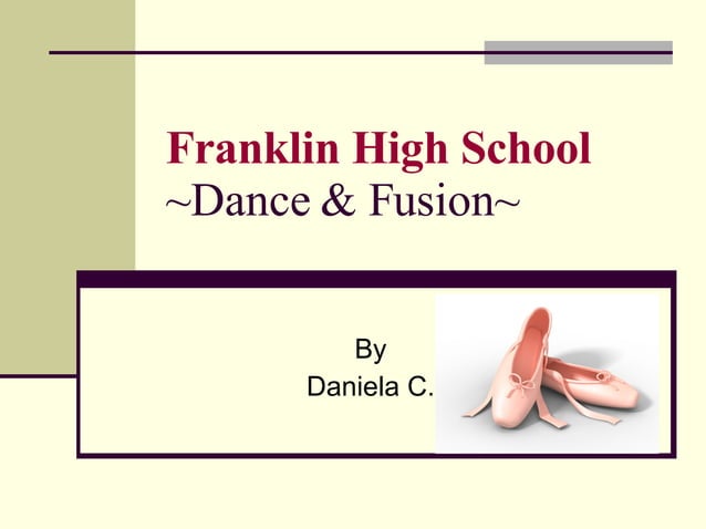 Franklin High School ~Dance & Fusion~ | PPT | Dance | Fine Art