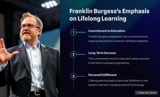 Franklin Burgess - Why Software Engineers Should Embrace Lifelong Learning | PPT