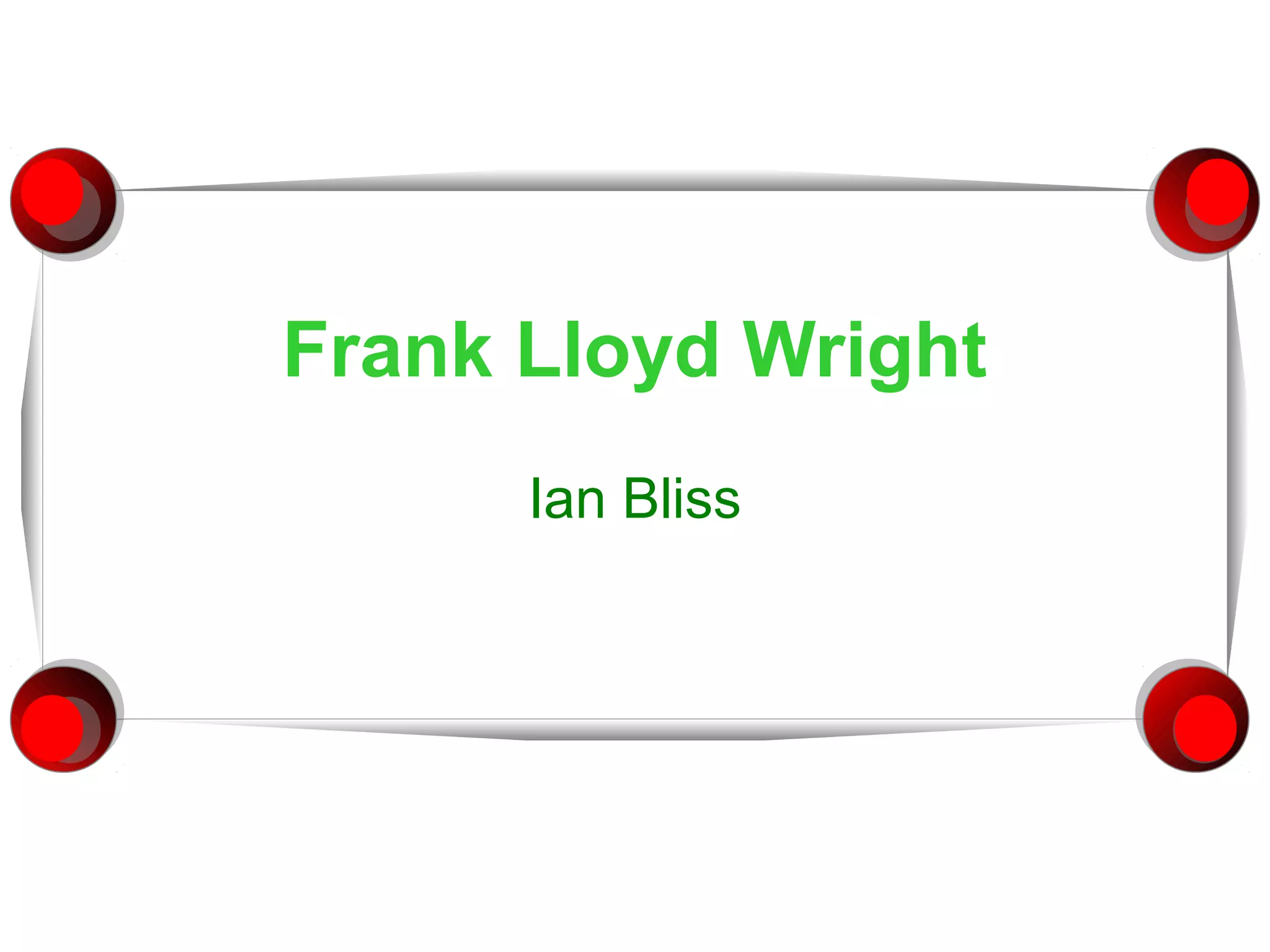 Frank lloyd wright | PPT