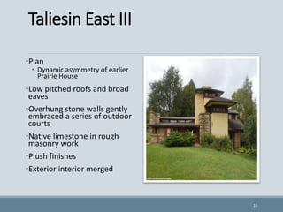 Taliesin East And West