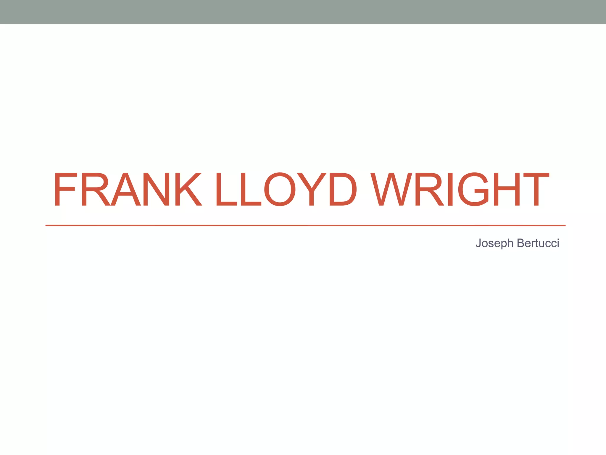 Frank Lloyd Wright Presentation | PDF