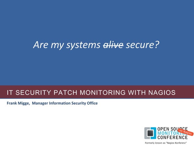 Frank Migge It Security Patch Monitoring With Nagios 02 | PPT