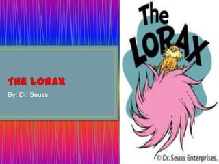 The Lorax by Frank | PPT