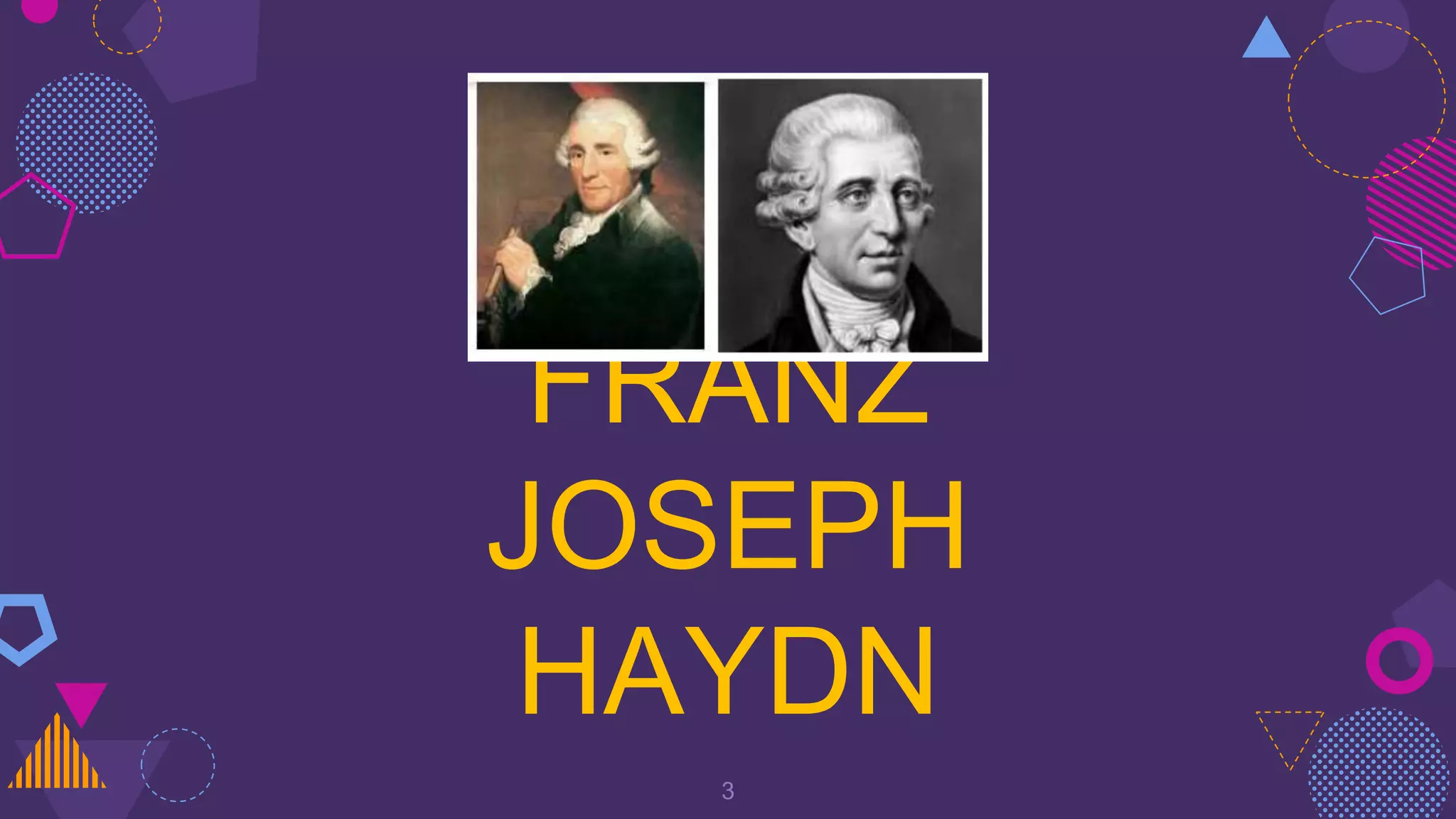 Franz Joseph Haydn - Classical Composer | PPTX | Classical Music | Music