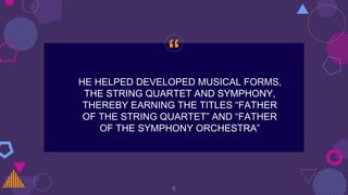 Franz Joseph Haydn - Classical Composer | PPTX | Classical Music | Music