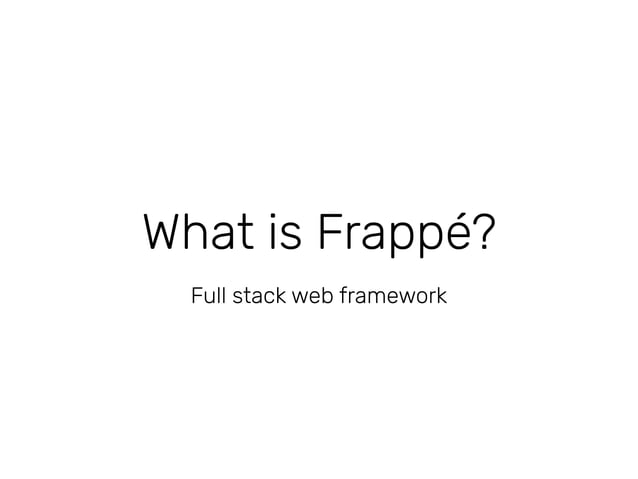Frappé Framework - A Full Stack Web Framework | PDF