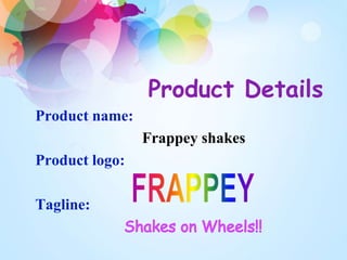 Frappey shakes | PPTX | Business | Business and Finance