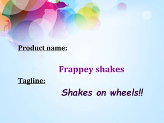 Frappey shakes | PPTX | Business | Business and Finance