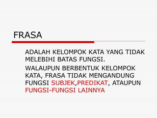 MENGENAL_PEMBELAJARAN TENTANG _FRASA.ppt