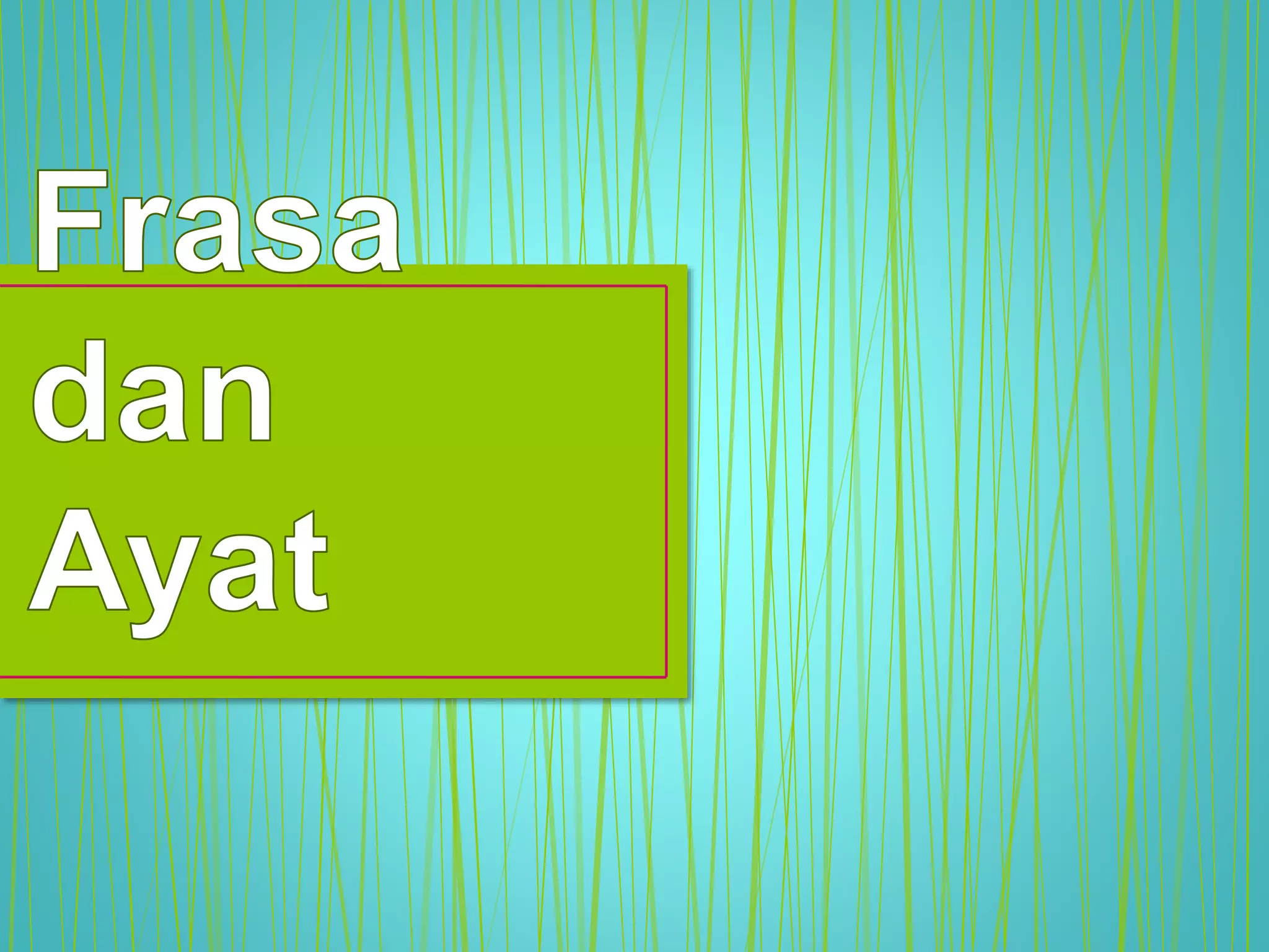 FRASA & AYAT - W2.pptx