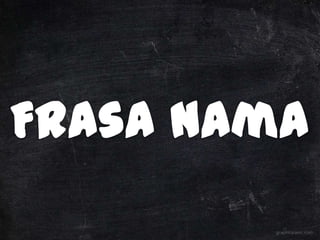 Frasa nama | PPTX