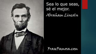 Frase famosa - Frases Célebres de la Historia de la Humanidad | PPTX