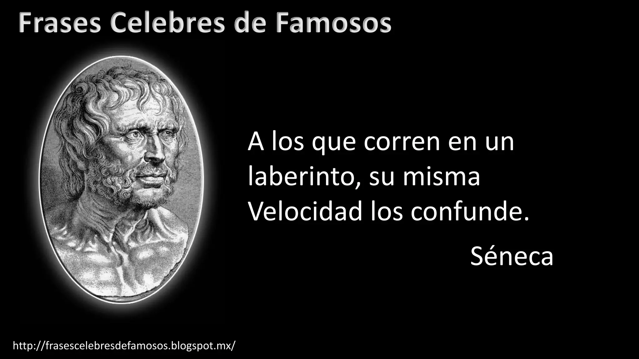 Frases Celebres de Séneca - Frases Celebres de Famosos | PPT