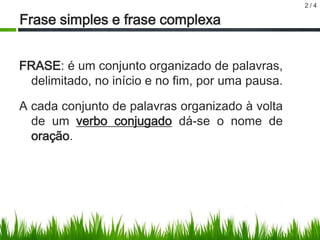 Frase simples e frase complexa | PPT