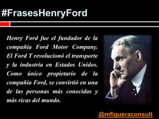 Frases de Henry Ford para Emprendedores - By @MFigueraConsult | PPTX