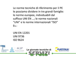 Le norme di riferimento per il polietilene - Pierpaolo Frassine | PPTX