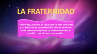 Fraternidad | PPTX
