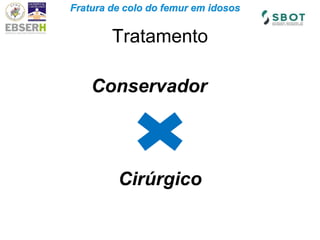 Fratura de colo do femur em idosos | PPTX