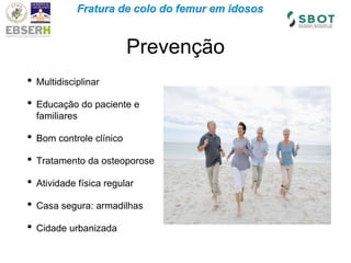 Fratura de colo do femur em idosos | PPTX
