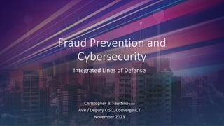 Fraud Prevention and Cybersecurity - Integrated Lines of Defense | PPTX