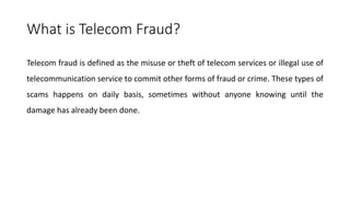 Telecommunication Fraud Detection and Prevention | PPTX