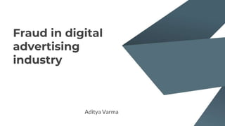 Fraud in digital advertising industry | PPT