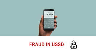 Fraud in USSD | PPTX