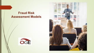 Fraud risk Assessment Models: Case Studies and Implementation | PPTX