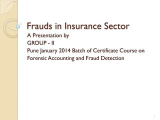 Frauds in insurance sector icai fafd presentation - public | PPT