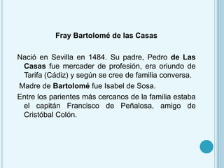 Fray bartolome de las casas | PPTX
