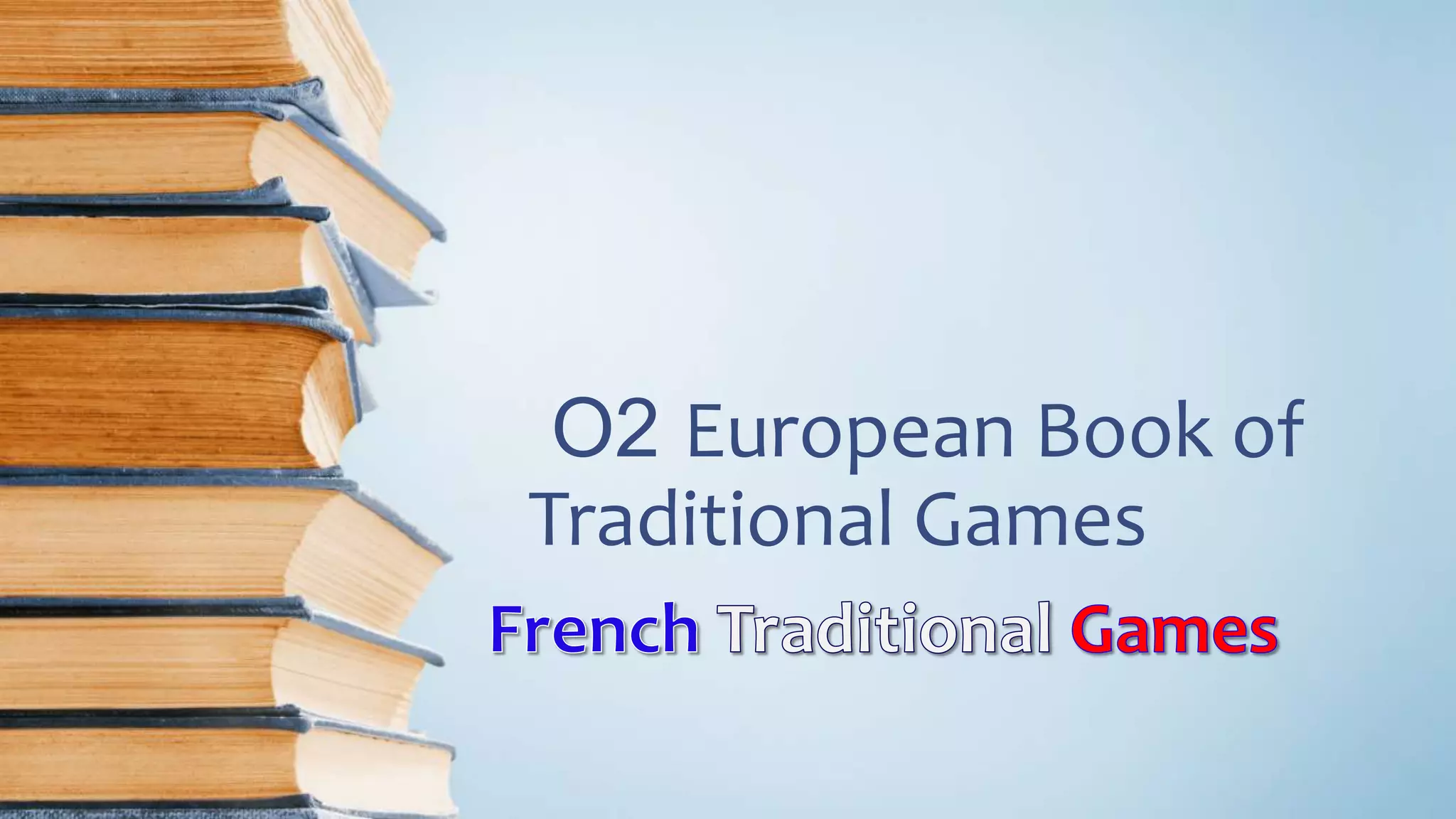 Step 1-Book of European Traditional Games-France | PPTX