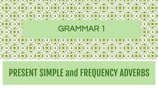 Grammar present simple-and_frequency_adverbs | PPT