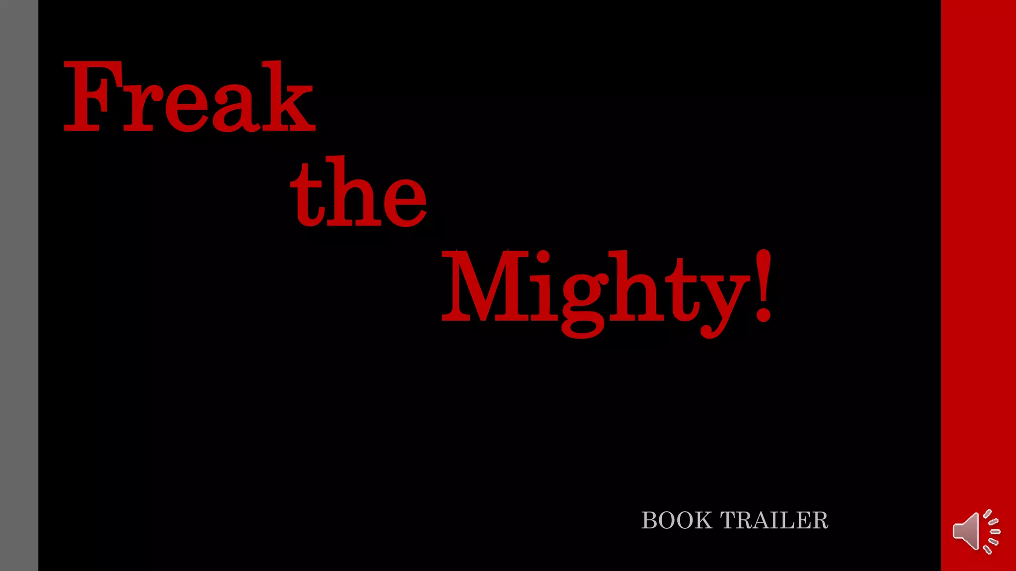 Freak the mighty pp | PPTX