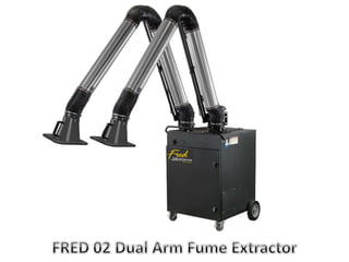 Fred SR2 Dual Arm Fume Extractor | PPTX