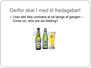 Fredagsbar derfor | PPTX