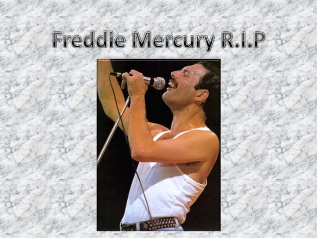 Freddie mercury powerpoint | PPTX | Rock Music | Music