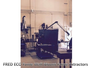 Fred Eco Fume Extraction System | PPTX