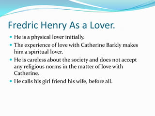 Frederic Henry in A farewell to Arms. His traits as a Hemingway Hero | PPTX