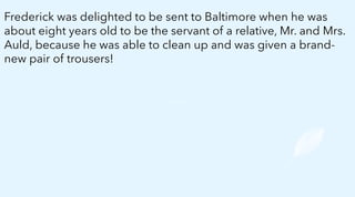 Frederick Douglass, He Tell Us of His Life as a Slave in His ...