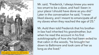 Frederick Douglass, He Tell Us of His Life as a Slave in His ...