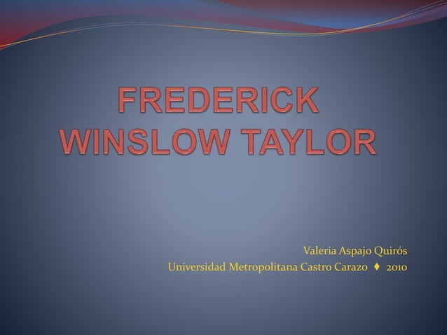 Frederick winslow taylor | PPTX