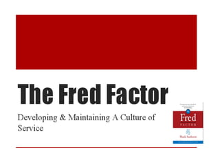The Fred Factor | PPTX
