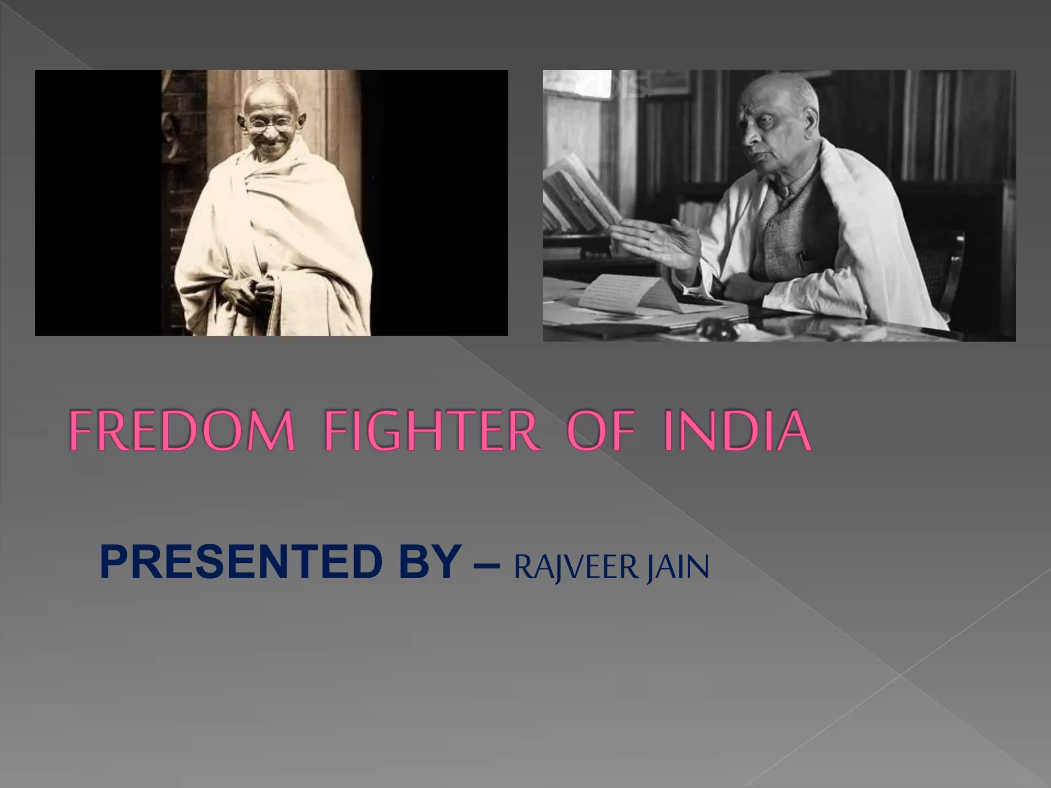 Freedom fighter of India. | PPTX